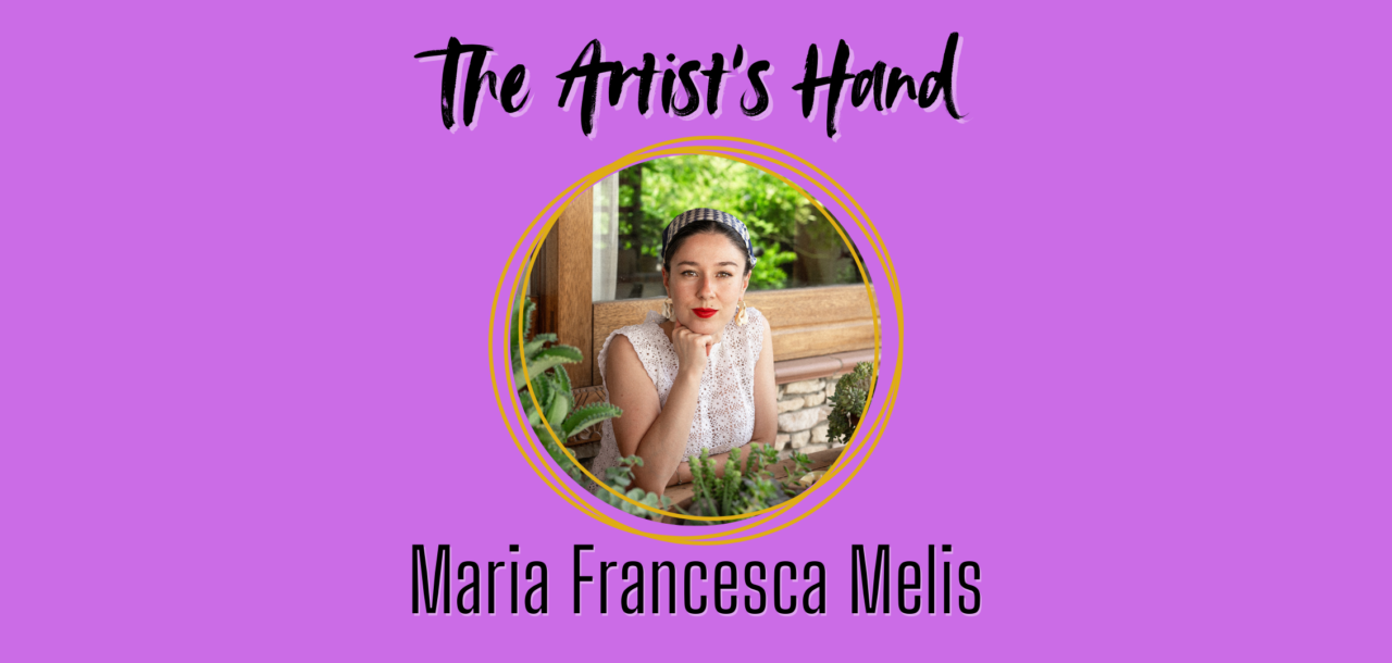 The Artist's Hand: Maria Francesca Melis - Mendola Artists Representatives