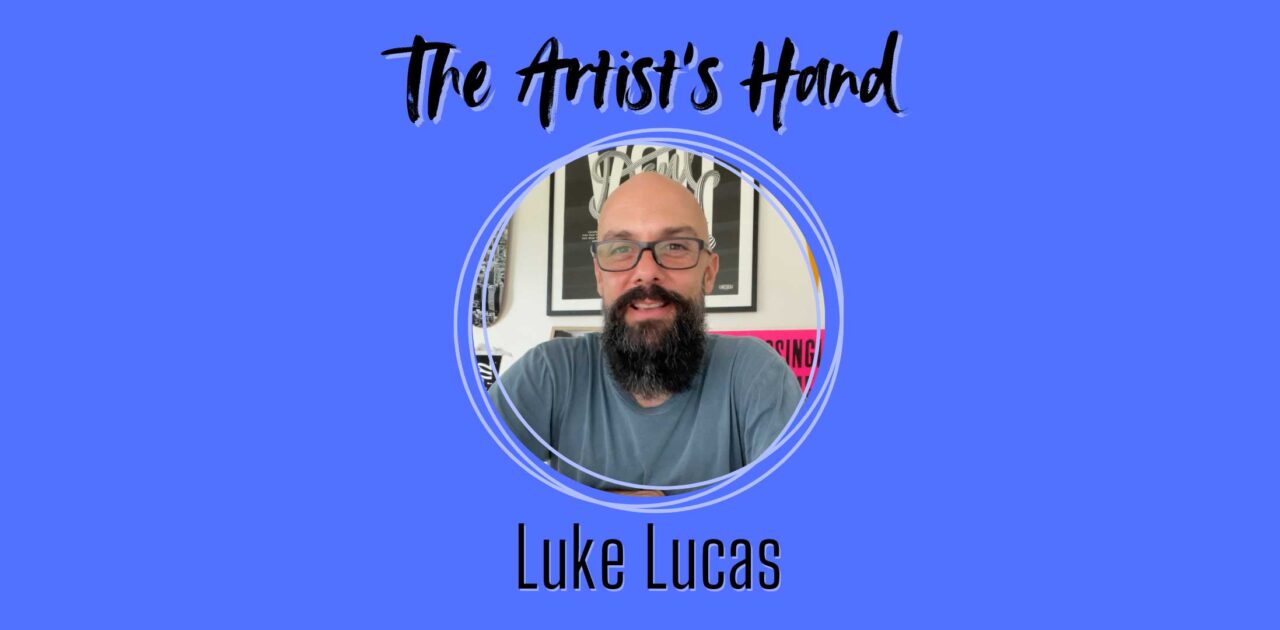 The Artist's Hand: Luke Lucas - Mendola Artists Representatives